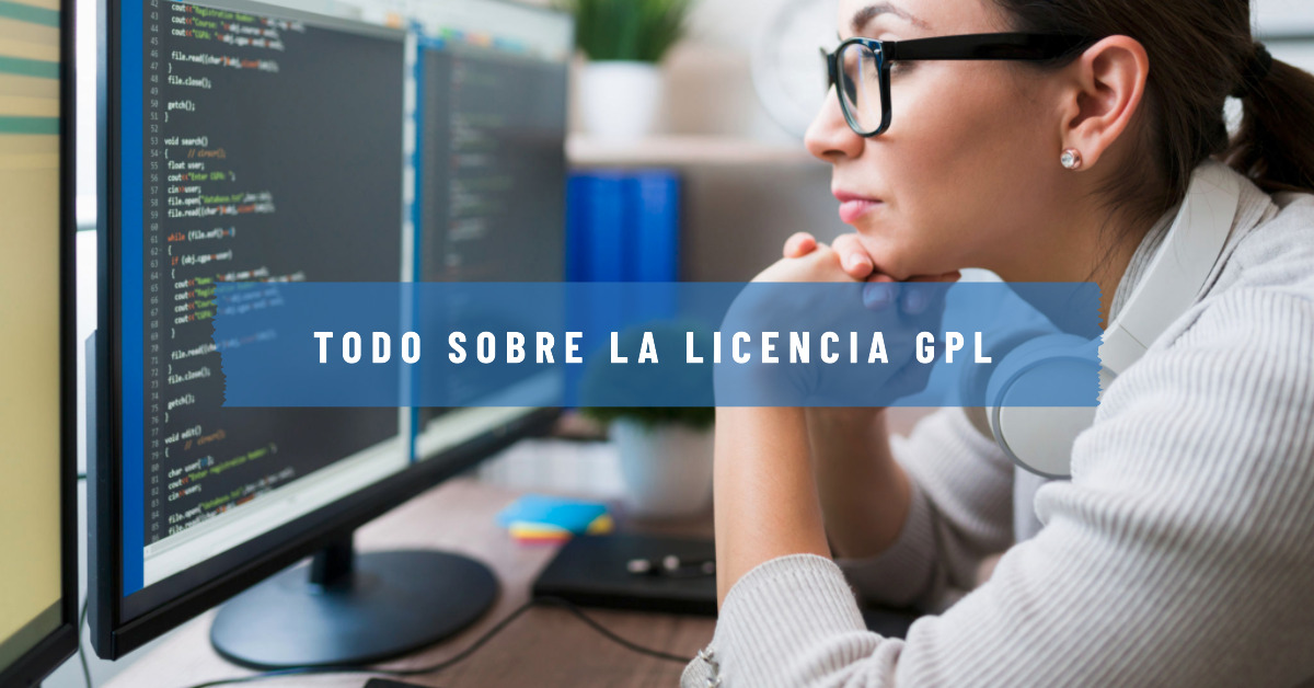 Licencia GPL (General Public License) | Toda la info 2023