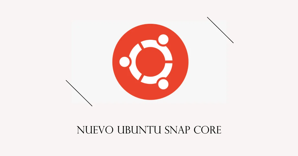 Ubuntu Core Desktop: Una versión de Ubuntu solo con Snap | 2025